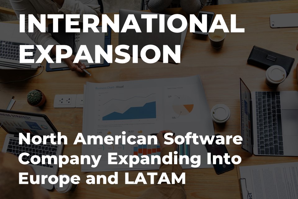 International Expansion for Software Company - Europe and LATAM - BizCusp